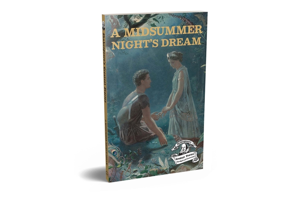 Shakespeare's Greatest Stories: A Midsummer Night's Dream : Abridged ...