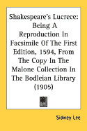 Shakespeare's Lucrece : Being A Reproduction In Facsimile Of The First ...
