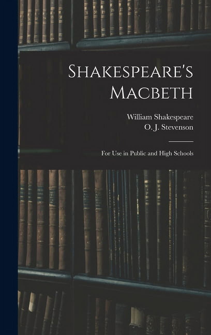 Shakespeare's Macbeth: for Use in Public and High Schools (Hardcover ...