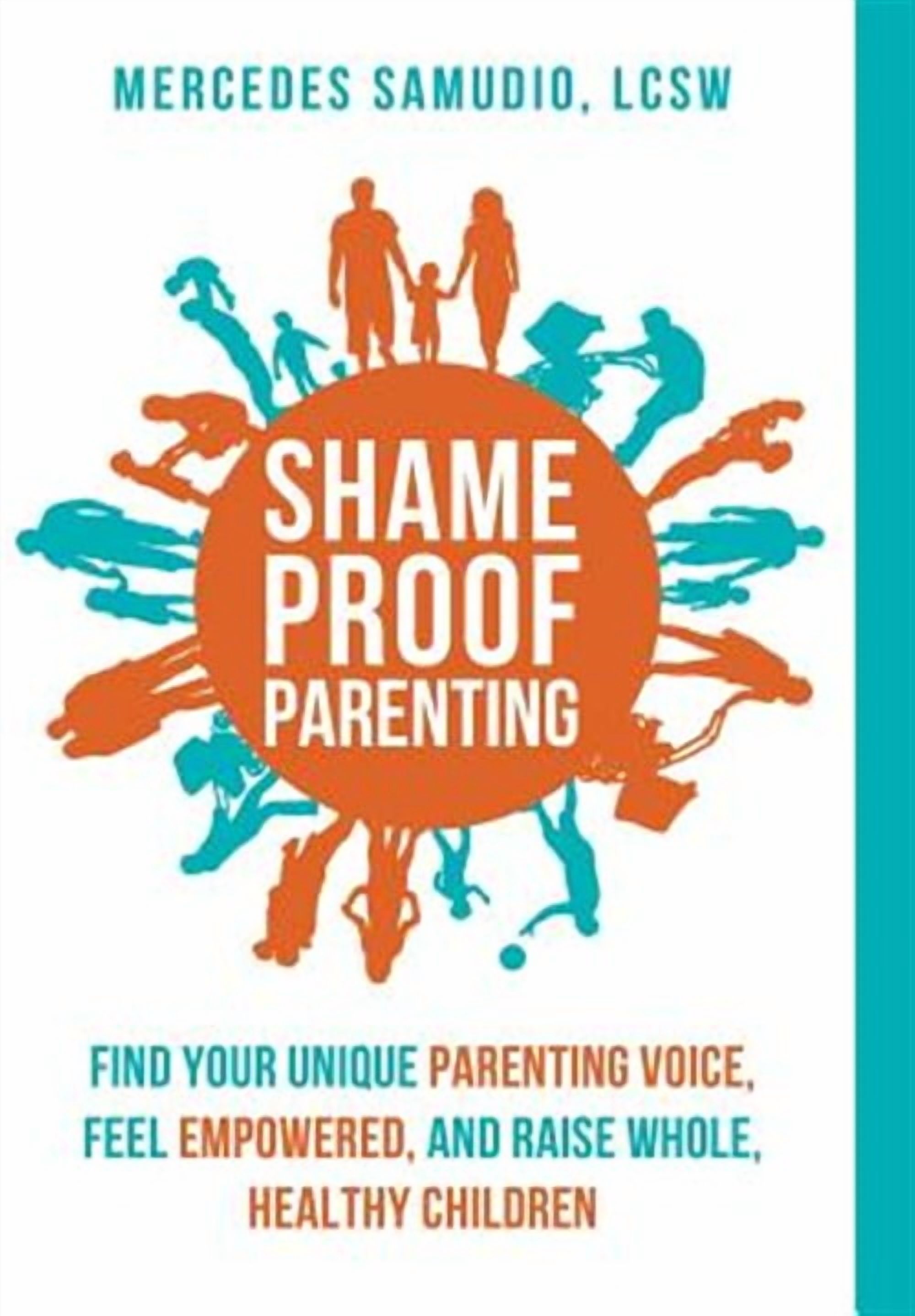 Shame-Proof Parenting: Find your unique parenting voice, feel empowered ...