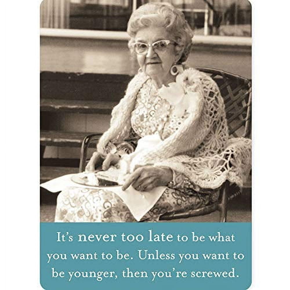 Shannon Martin Design It s Never Too Late To Be What You Want Magnet N ...