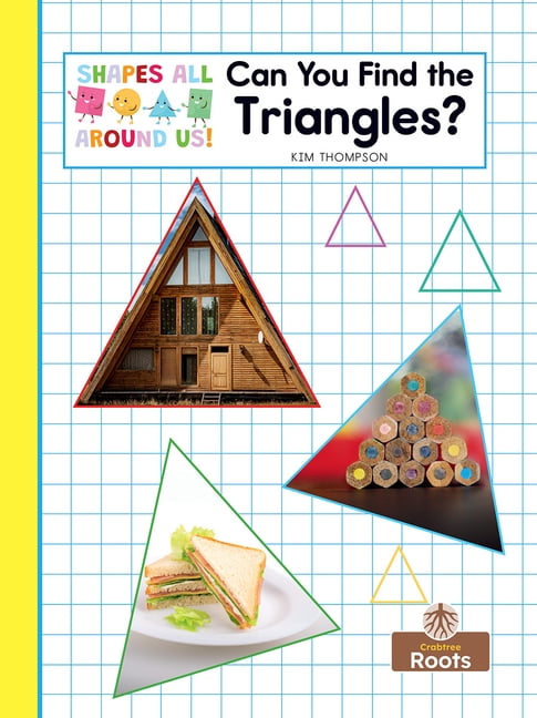 Shapes All Around Us! Can You Find the Triangles?, (Hardcover ...