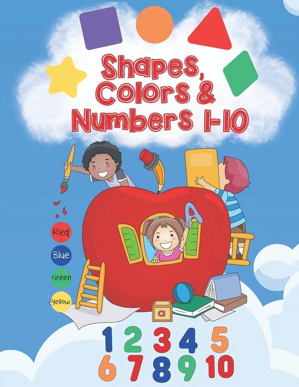Shapes, Colors & Numbers 1-10: Trace Shapes, Practice Colors & Learn ...