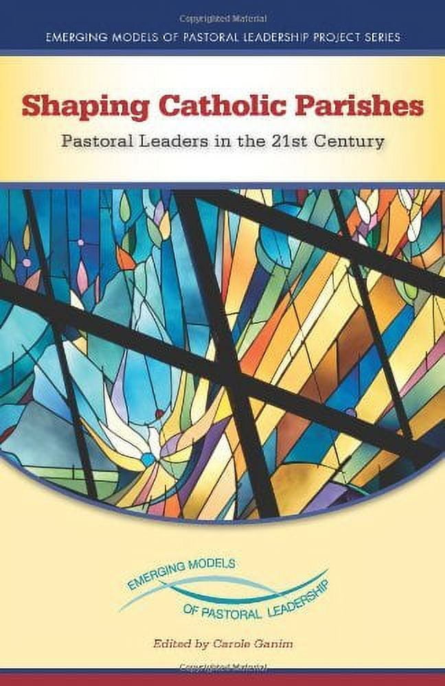 Pre-Owned Shaping Catholic Parishes: Pastoral Leaders in the 21st ...