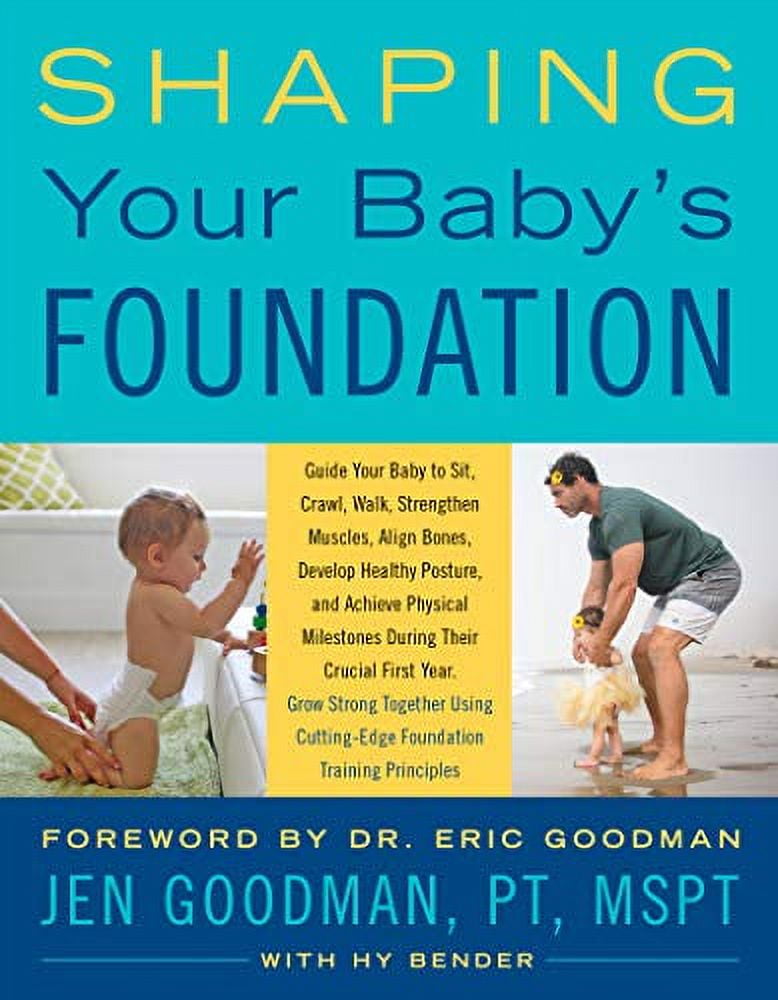 Pre-Owned Shaping Your Baby's Foundation: Guide Your Baby to Sit, Crawl ...
