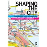 Shaping the City: Studies in History, Theory and Urban Design ...