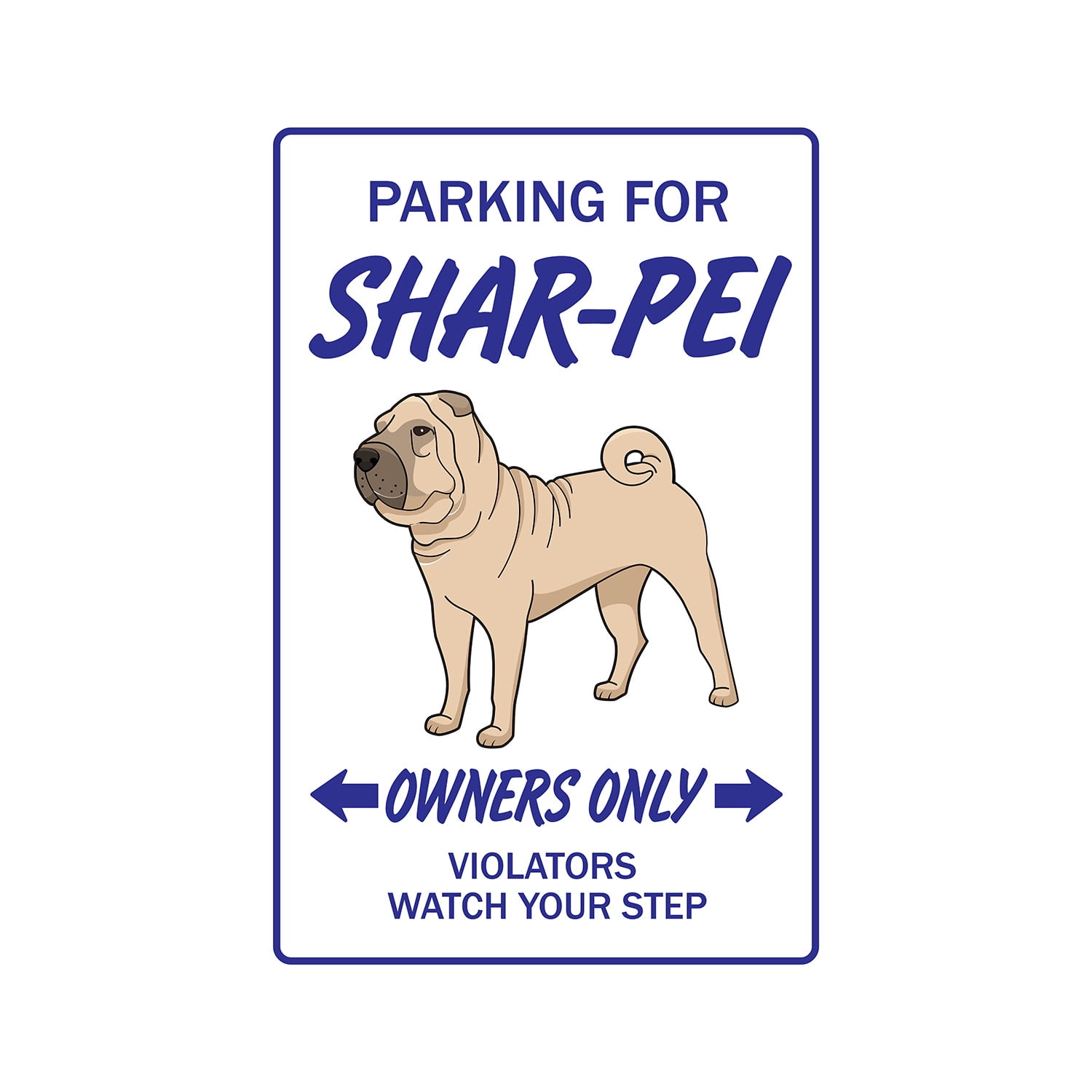 Shar Pei Novelty Sign | Indoor/Outdoor | Funny Home Décor for Garages ...