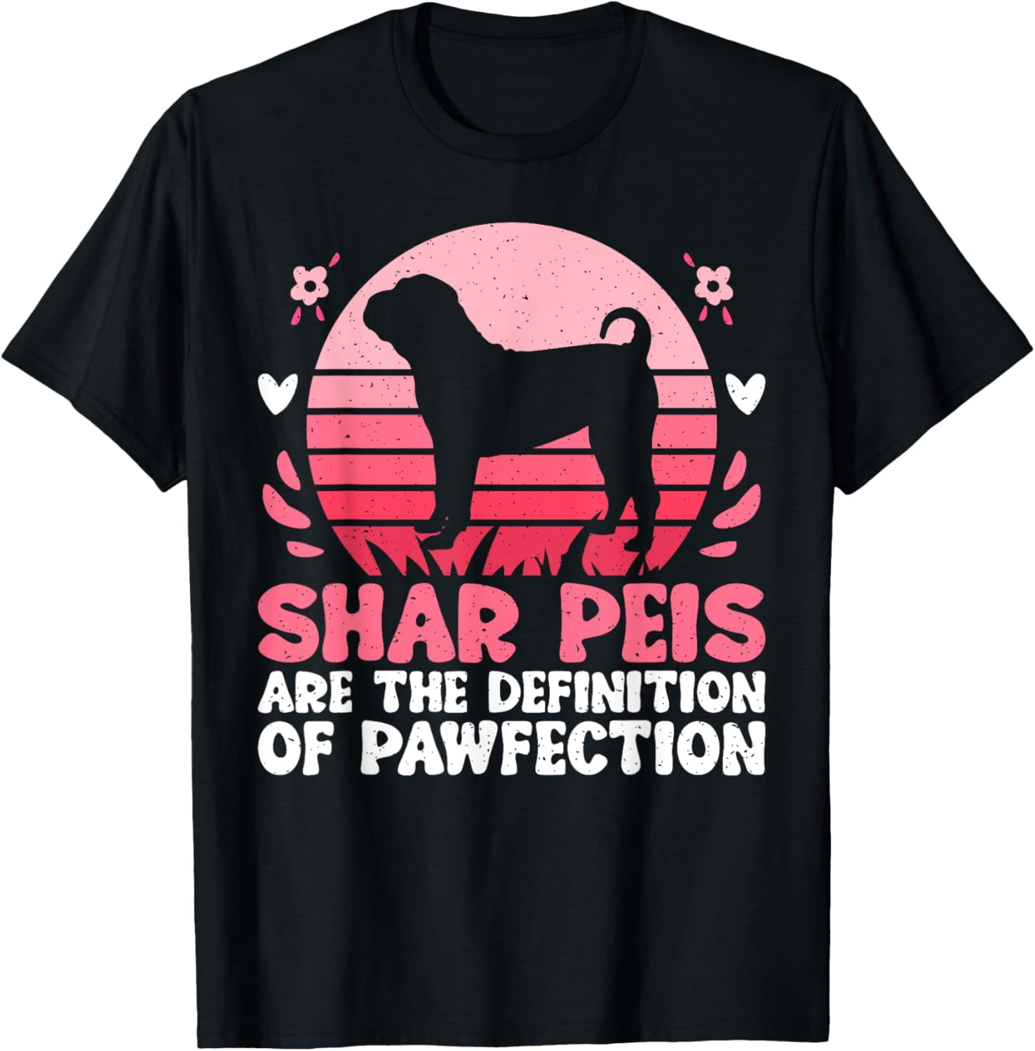 Shar Peis are the Definition of Pawfection Shar Pei T-Shirt men and ...