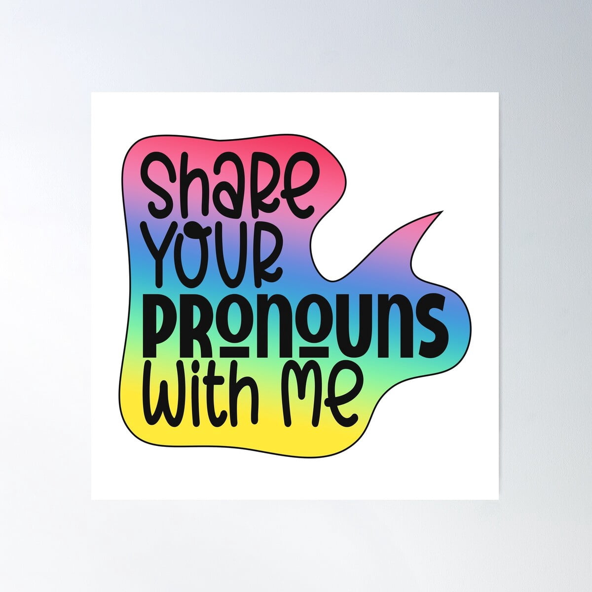 Share Your Pronouns With Me Rainbow Saying Poster Wall Art, Modern Wall ...