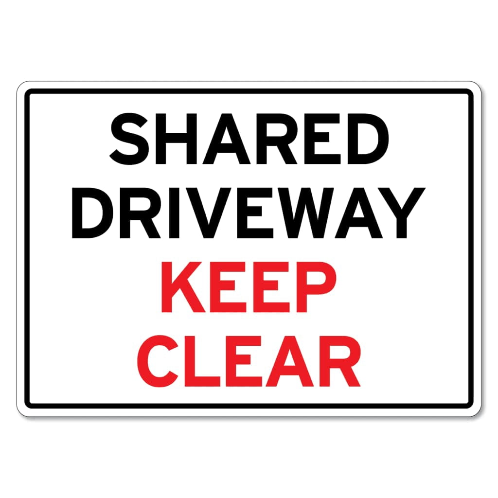 Shared Driveway Keep Clear Sign Traffic and Parking Parking Signs ...