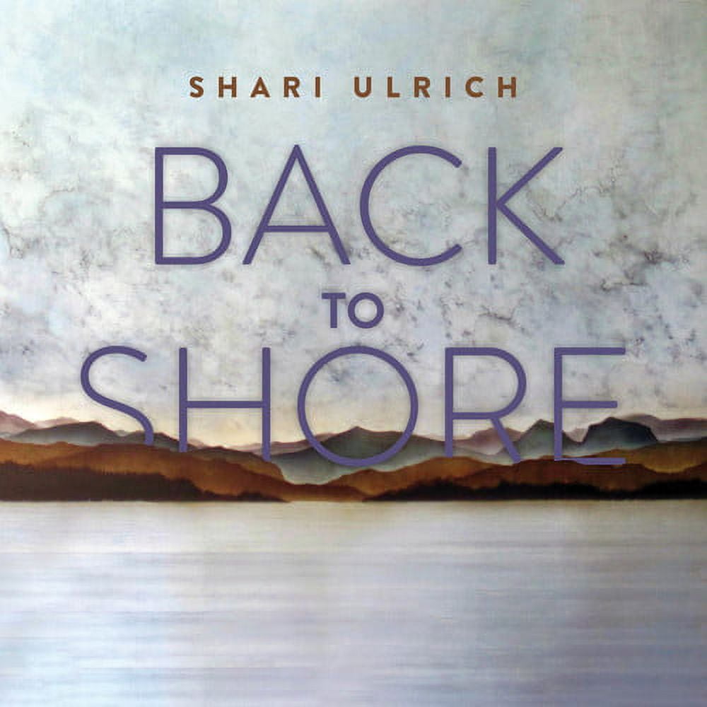 Shari Ulrich - Back To Shore - Music & Performance - CD - Walmart.com