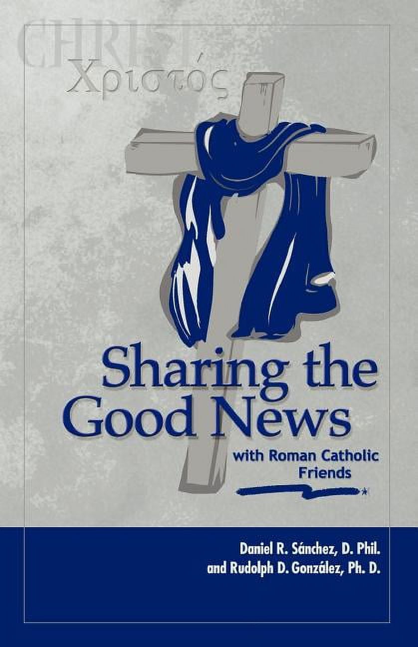Sharing the Good News with Roman Catholic Friends (Paperback) - Walmart ...