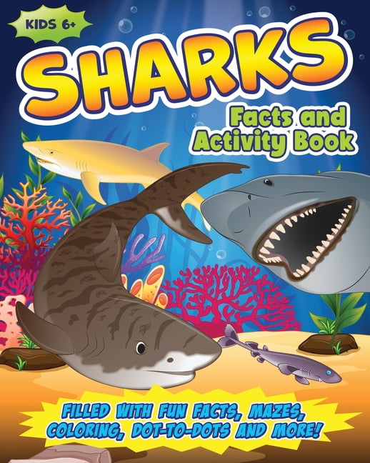 Shark Activity Book for Kids: Filled with Fun Facts, Mazes, Coloring ...