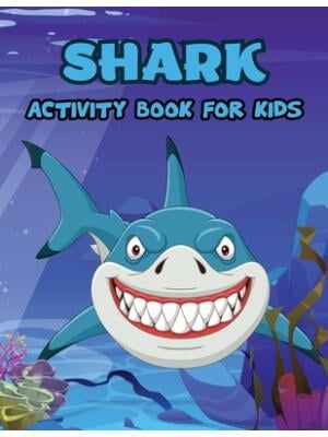 Shark Activity Book for Kids: Shark Book Activity for Boys, Shark ...