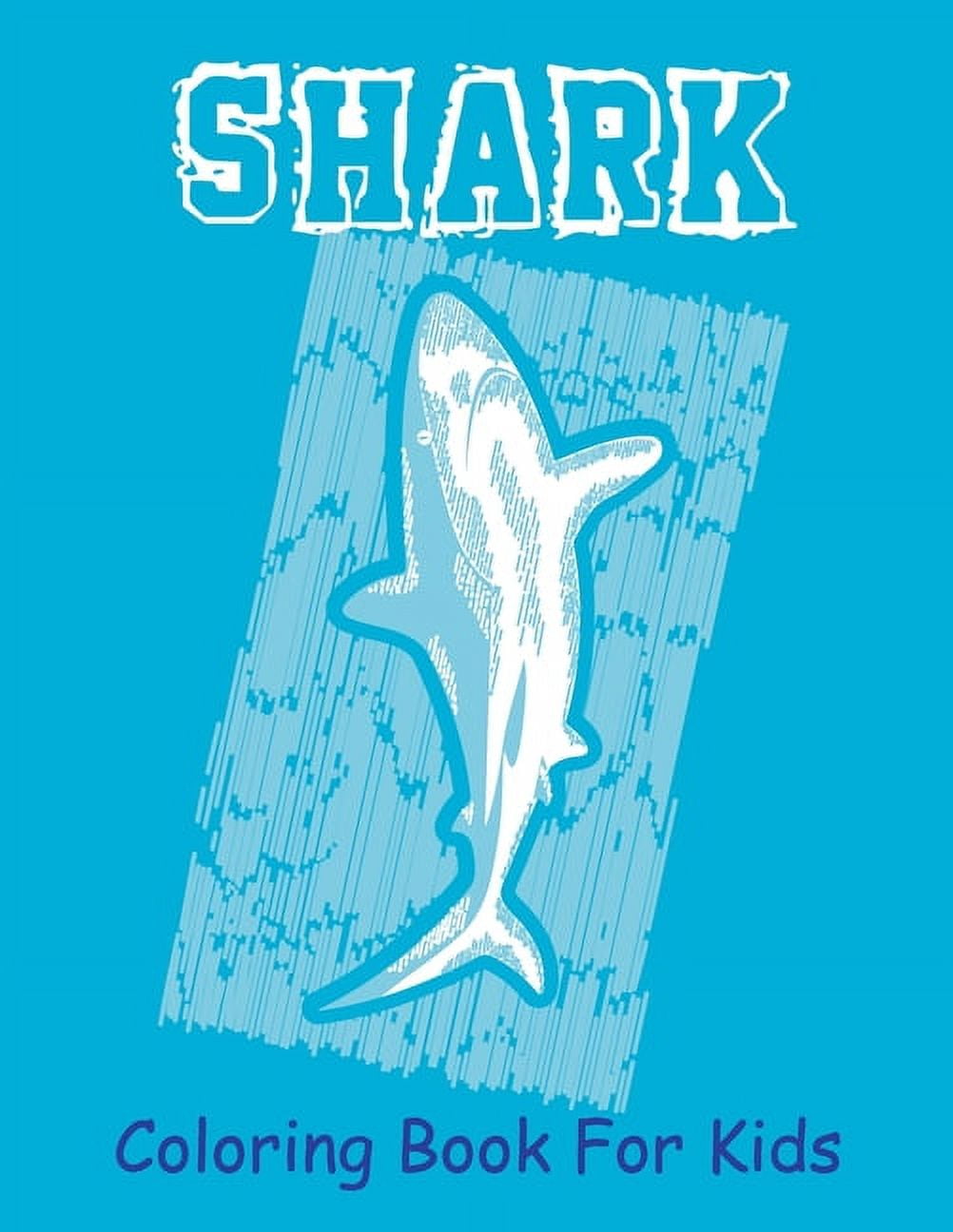 Shark Coloring Book For Kids: A Easy Shark Coloring Pages, Gift for Sea ...