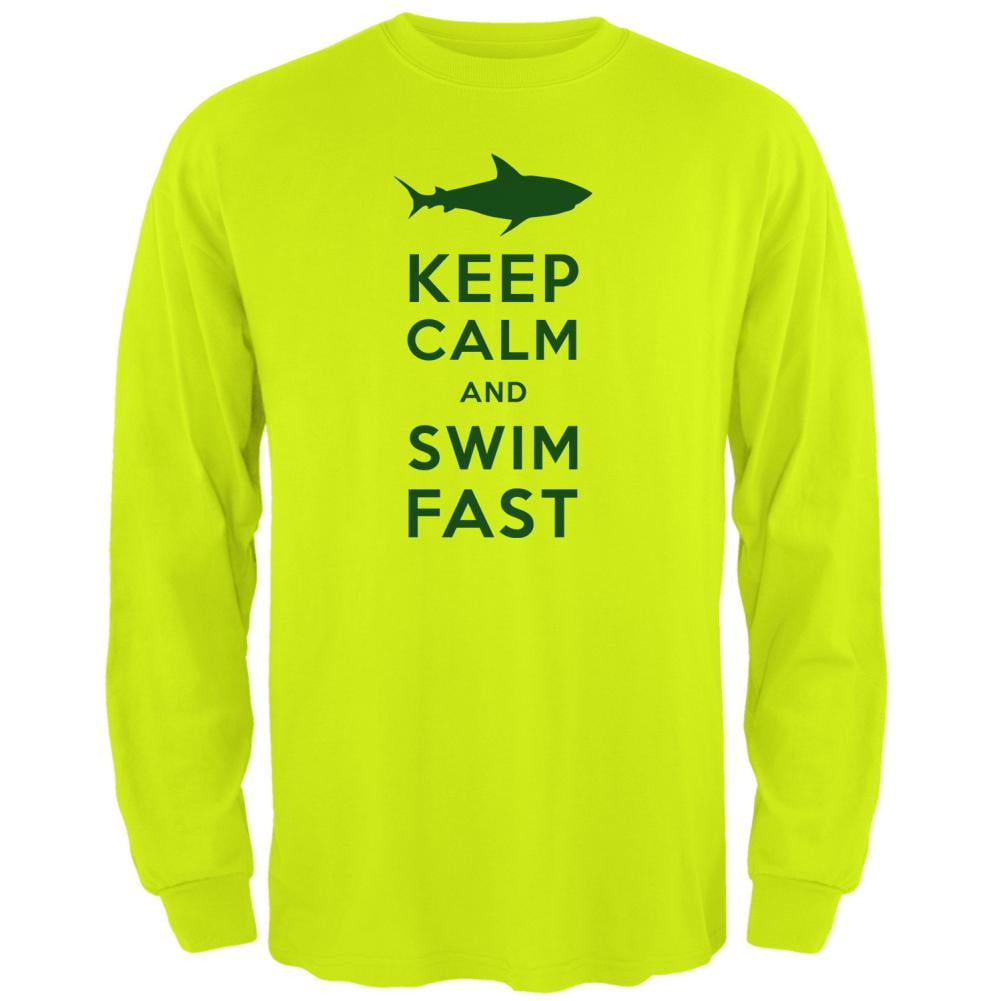 Shark Keep Calm and Swim Fast Mens Long Sleeve T Shirt Safety Green X ...