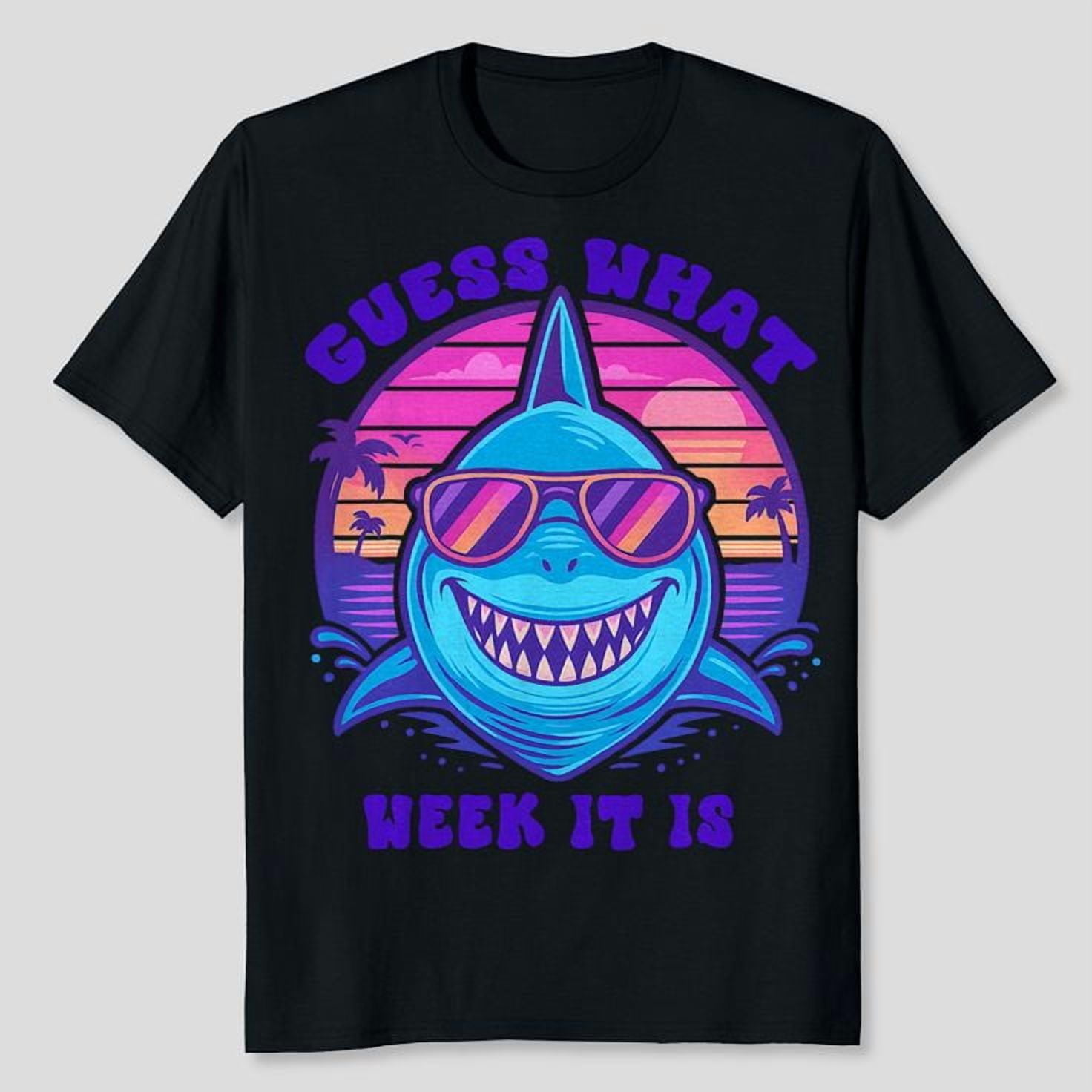 Shark Lover 2025 - Ocean conservation Guess What Week It Is T-Shirt ...