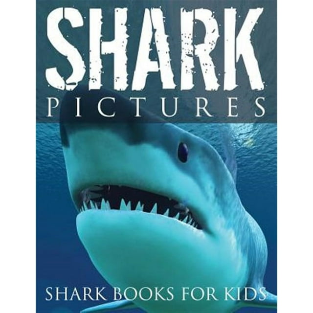 Shark Pictures (Shark Books for Kids) (Paperback) - Walmart.com