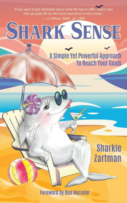 Shark Sense: A Simple yet Powerful Approach to Reach Your Goals ...