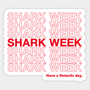 Shark Week - Have A Fintastic Day. Sticker Phone Decal Water Bottle ...