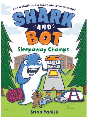 Shark and Bot #2: Sleepaway Champs - Walmart.com
