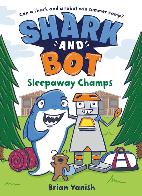 Shark and Bot: Shark and Bot #2: Sleepaway Champs : (A Graphic Novel ...