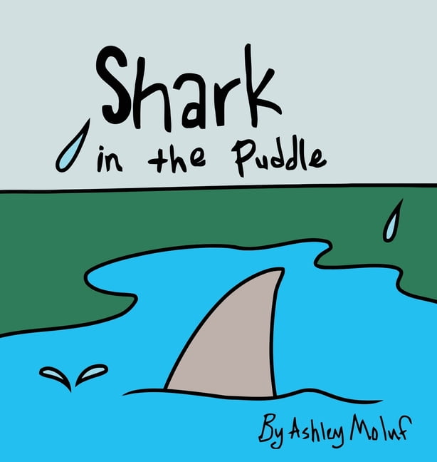 Shark in the Puddle (Hardcover) - Walmart.com