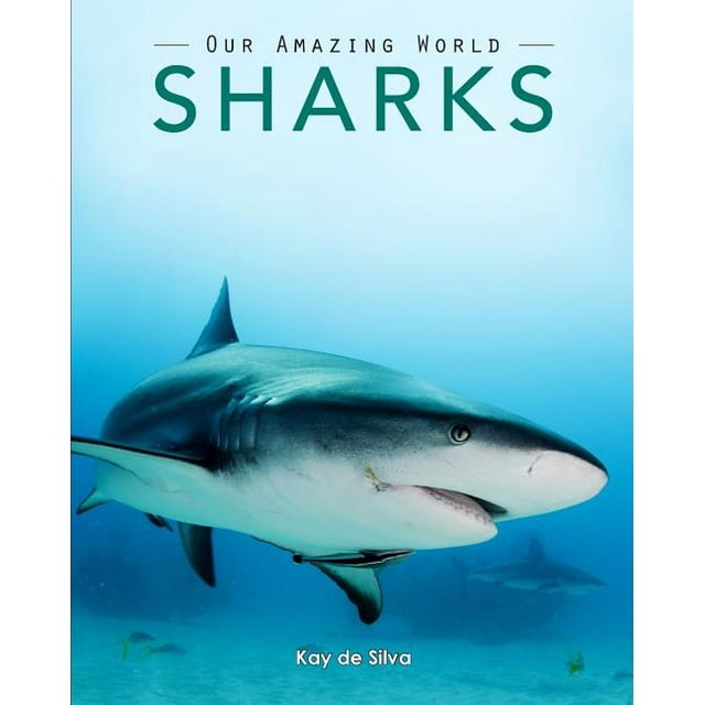 Sharks: Amazing Pictures & Fun Facts on Animals in Nature (Paperback ...