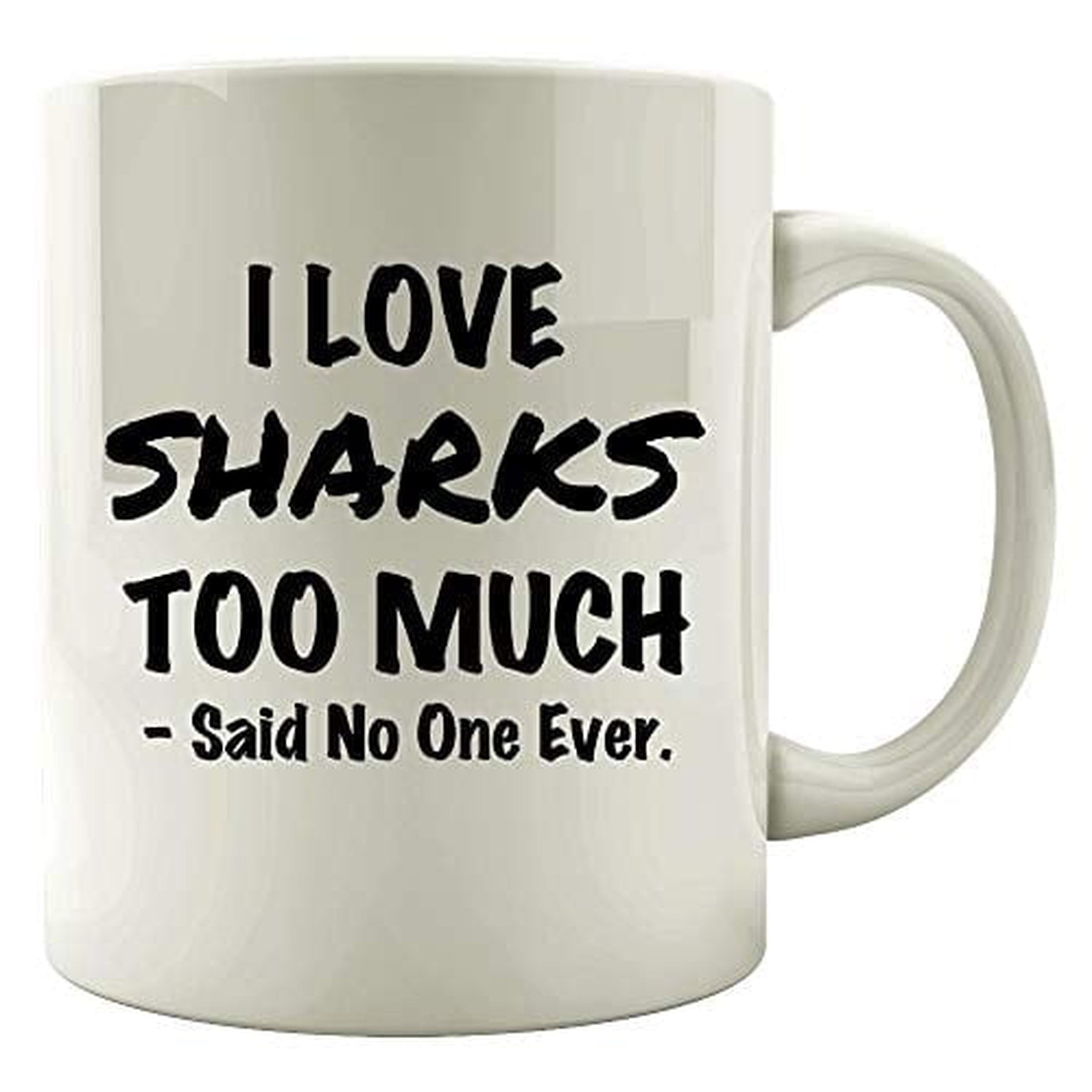 Sharks Gift Idea - I Love Sharks Too Much - Great White Present ...