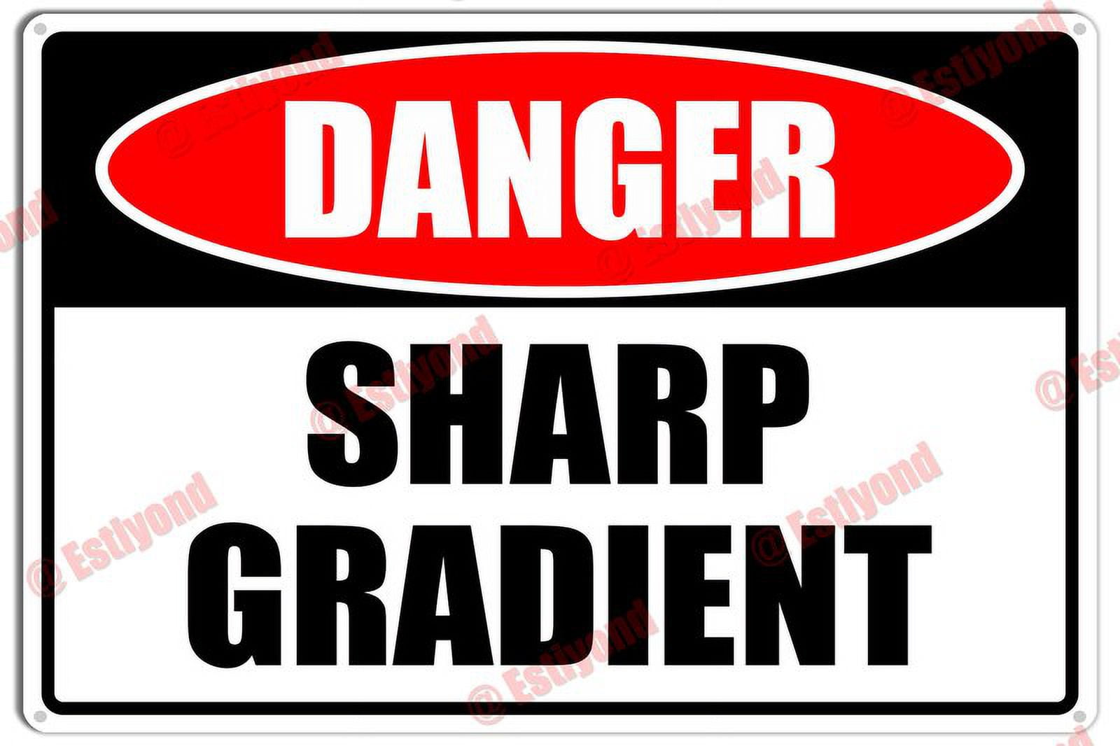Sharp Gradient Caution Warning Notice Aluminum Metal Sign 8"X12 ...