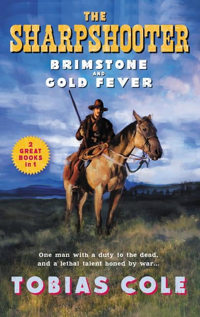 Sharpshooter: Brimstone and Gold Fever, The, (Paperback) - Walmart.com