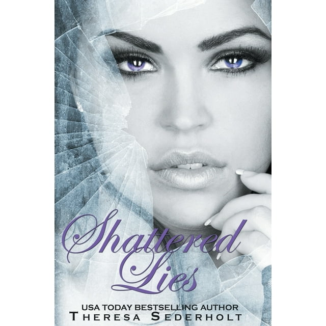 Shattered Lies: The Unraveled Trilogy Book 3 (Paperback) - Walmart.com