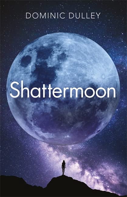 Shattermoon : The First in Action-packed Space Opera Series the Long ...