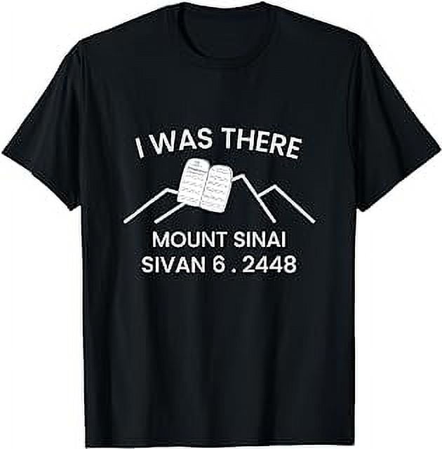 Shavuot Matan Torah I Was There Mount Sinai 10 commandments T-Shirt ...