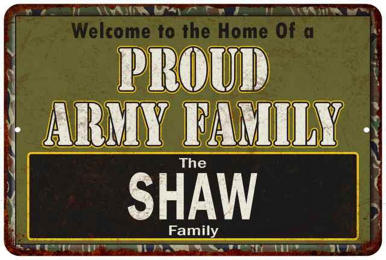 Shaw Proud Army Family Sign Gift 8x12 Metal Sign 108120023150 - Walmart.com