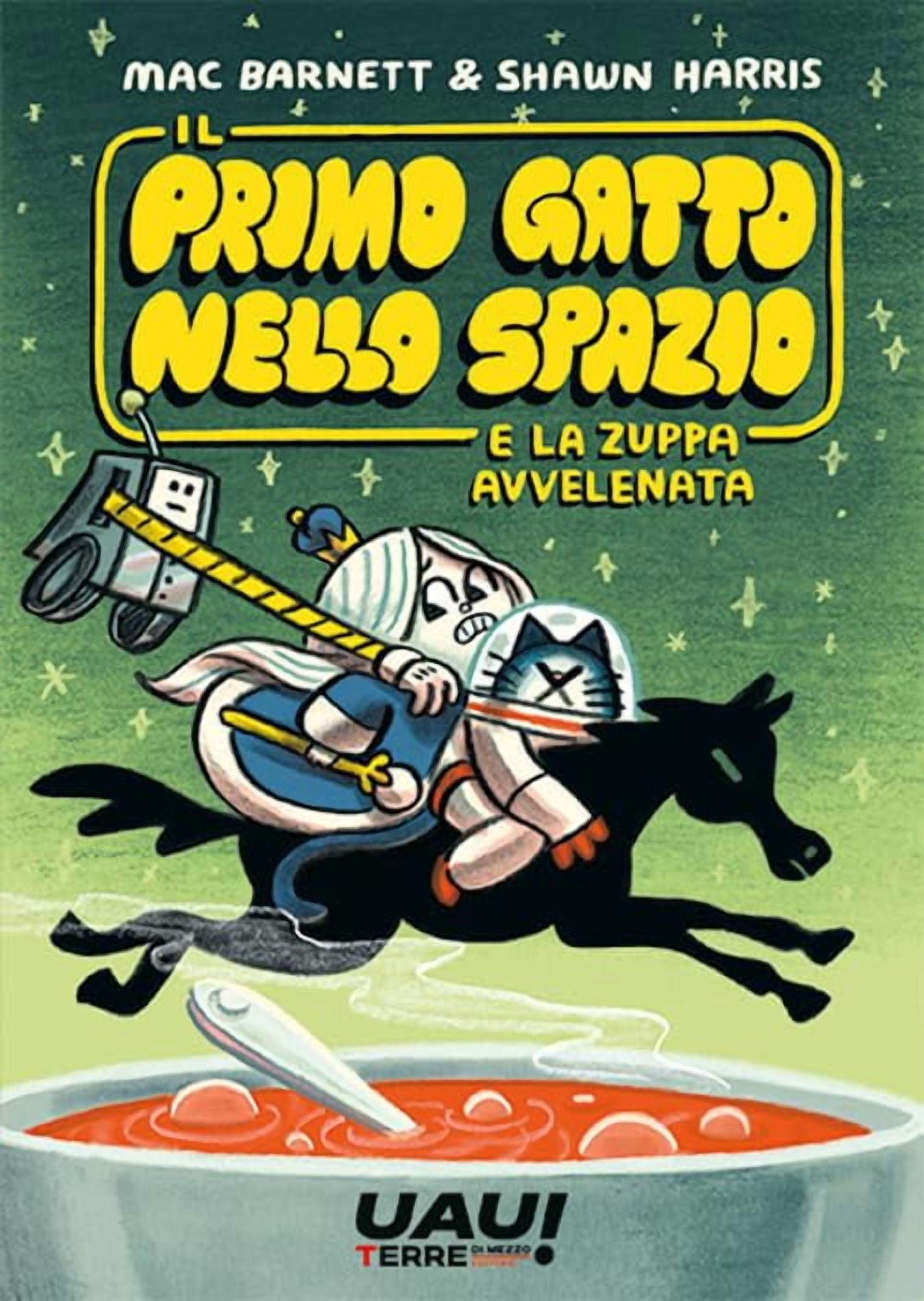 Shawn Harris,Mac Barnett,Sara Ragu Il primo gatto nello spazio e la ...