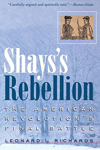 Pre-Owned Shays's Rebellion: The American Revolution's Final Battle ...