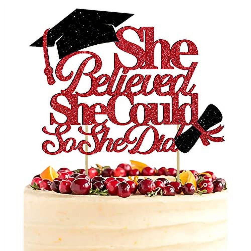 She Believed She Could .. So She Did Cake .. Topper, 2023 Graduation ...