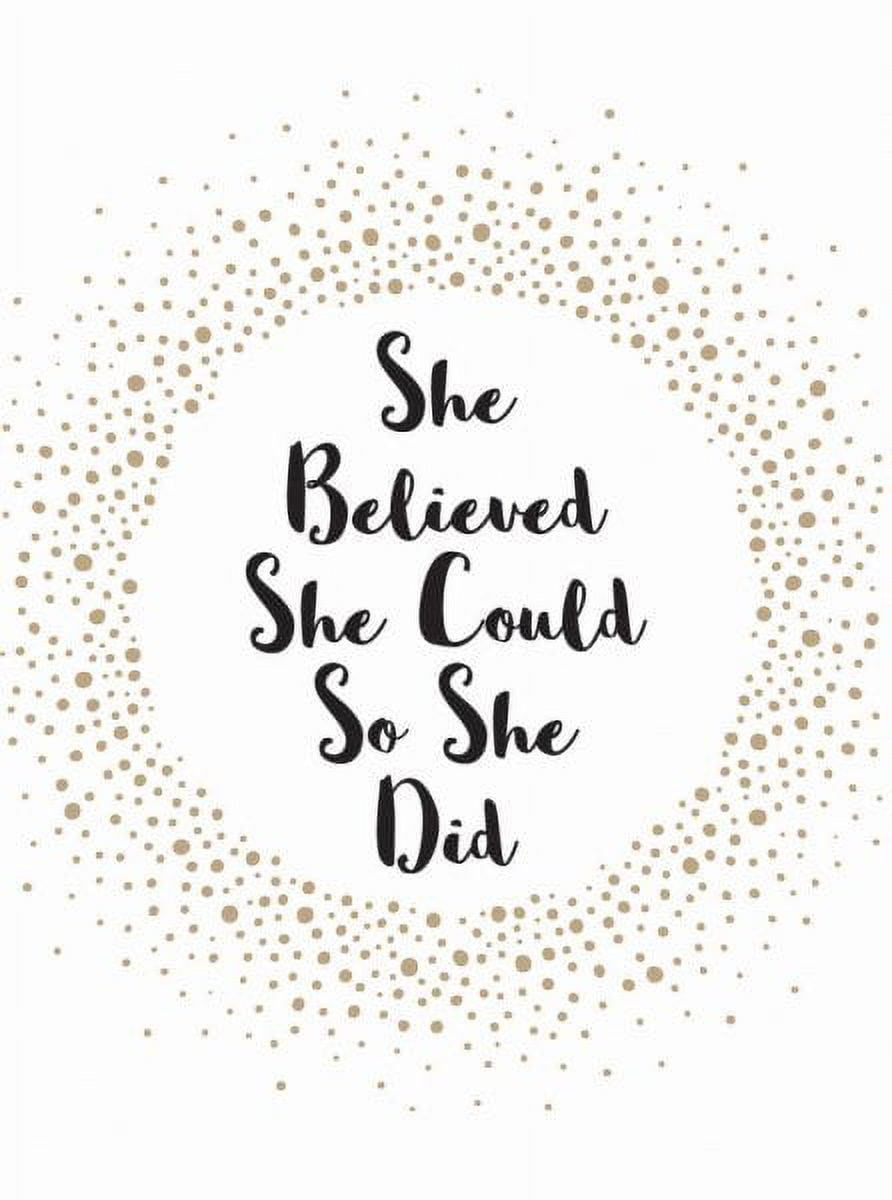 She Believed She Could So She Did : Inspirational Quotes for Women ...