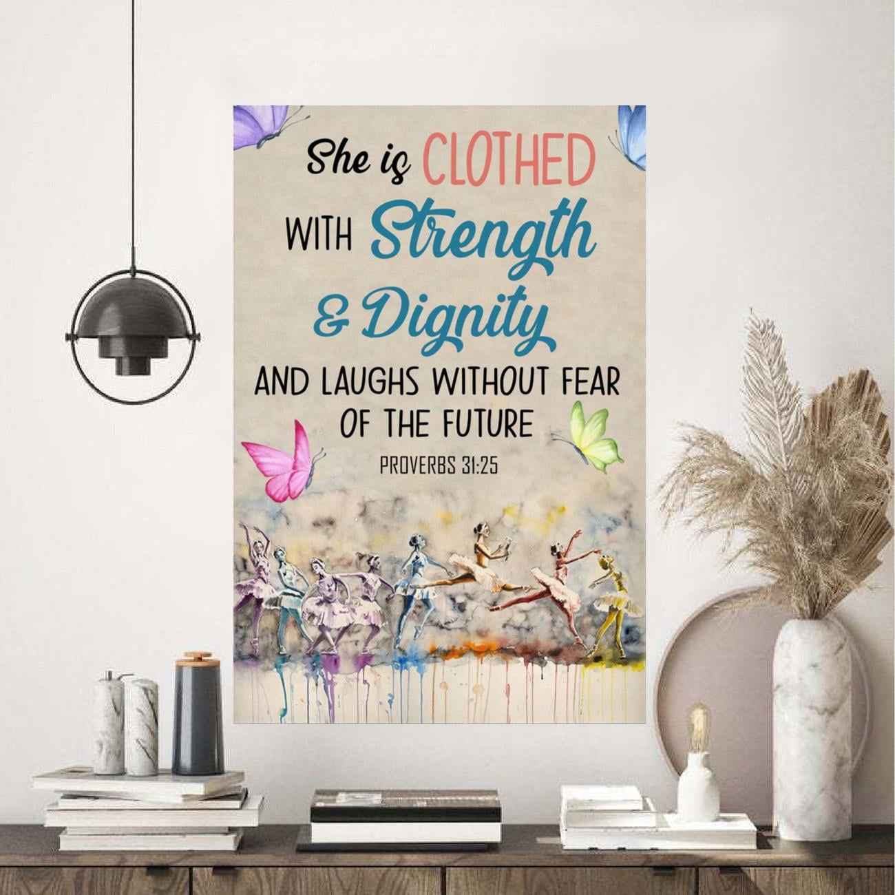She Clothed In Strength And Dignity Ballet And Butterfly Poster 16 x 24 ...