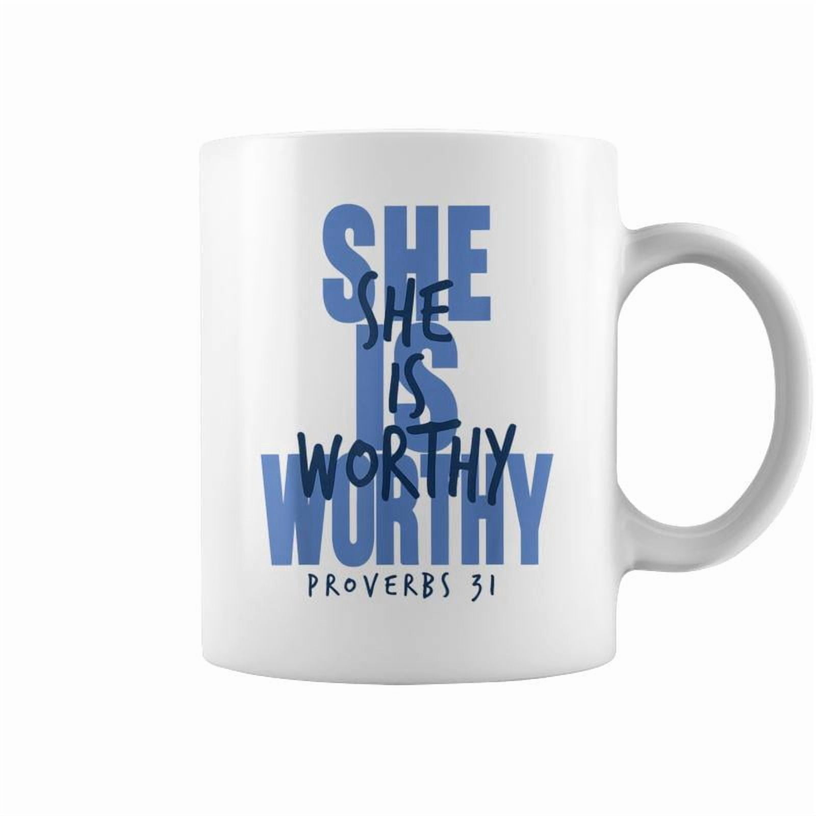 She Is Worthy Proverbs 31 Christian Woman Faith Coffee Mug - Walmart.com