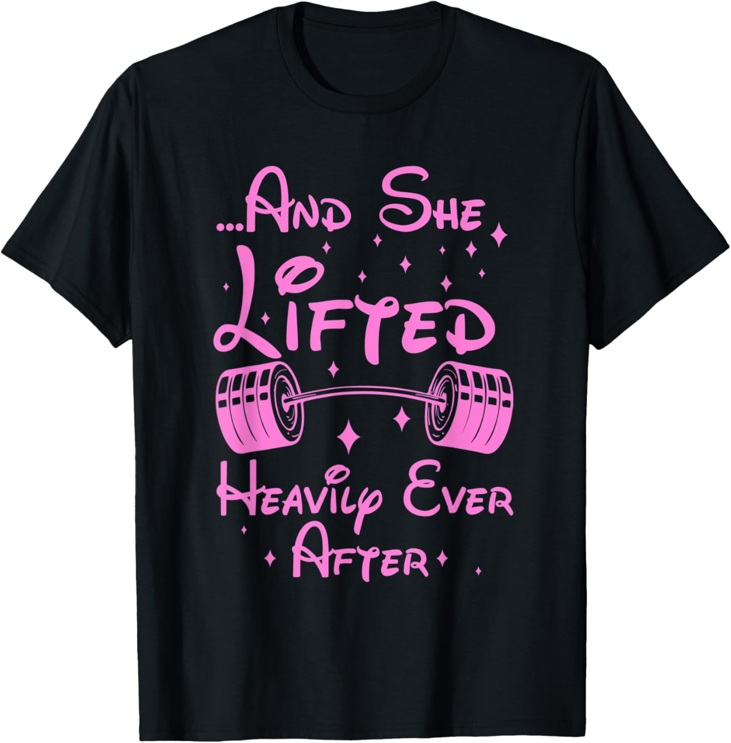 She Lifted Heavily Ever After Funny Fitness Princess Workout T-Shirt ...