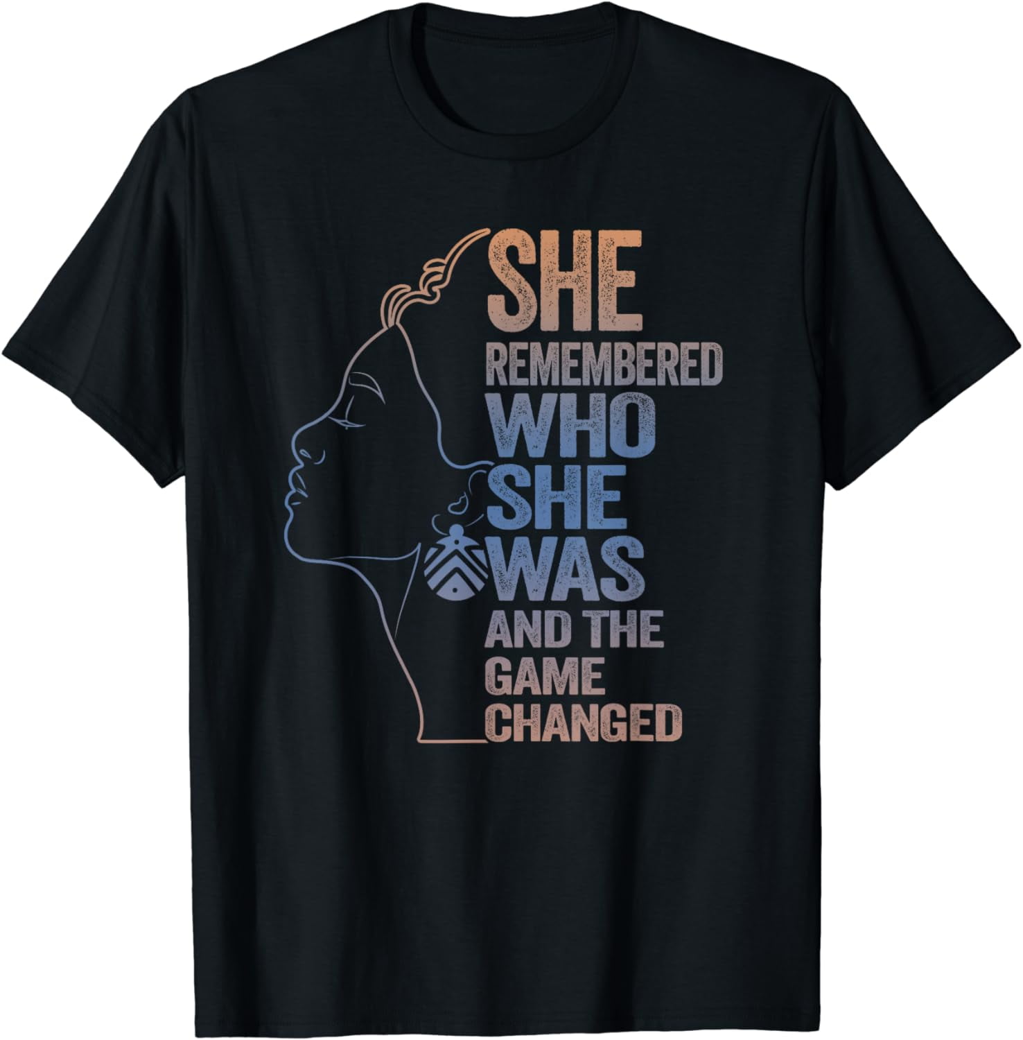 She Remembered Who She Was And The Game Changed T-Shirt - Walmart.com