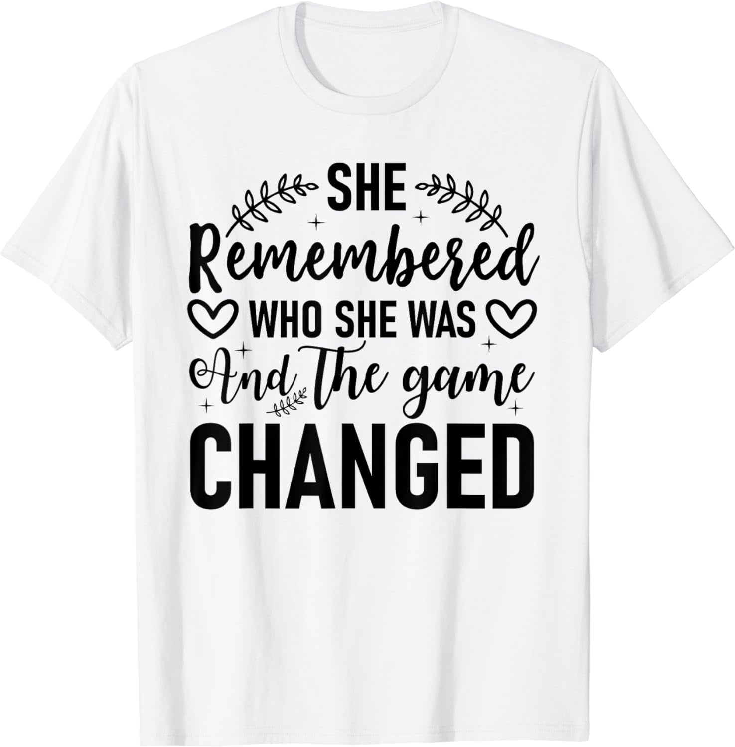 She Remembered Who She Was And The Game Changed T-Shirt - Walmart.com