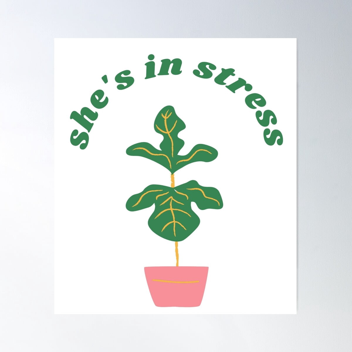 She’S In Stress, Funny Distressed Fiddle Leaf Fig Plant Poster Wall Art ...