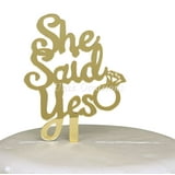 She Said Yes Engagement Acrylic Cake Topper, Gold Mirror - Walmart.com