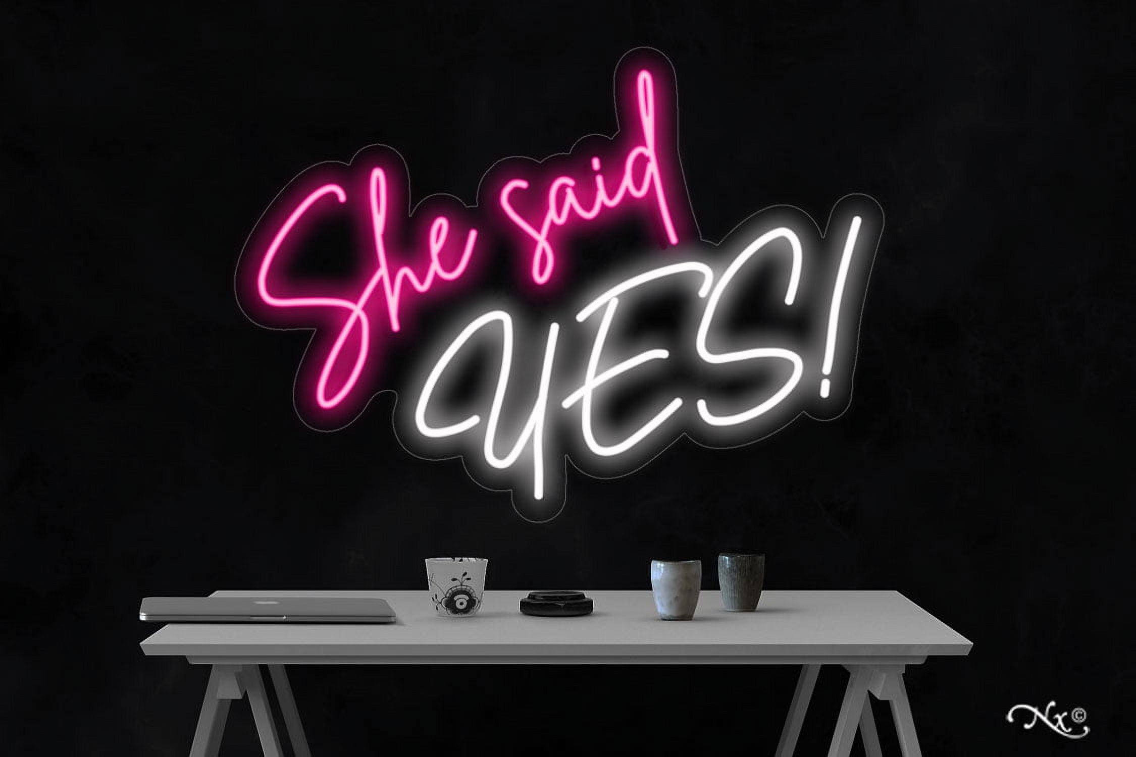 She Said Yes!-LED Neon Sign Made in USA - Walmart.com