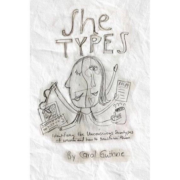 She Types : Identifying the Unconscious Stereotypes of Women and How to ...