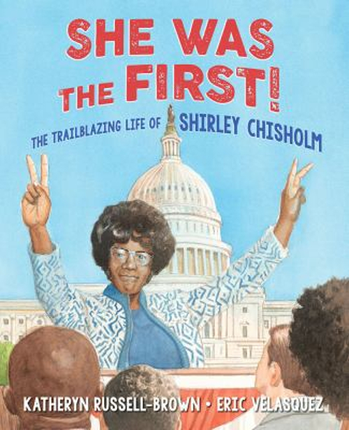 Pre-Owned She Was the First!: The Trailblazing Life of Shirley Chisholm ...