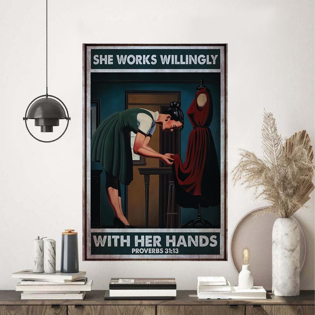 She Works Willingly With Her Hands Proverbs Sewing Vertical Poster 16 x ...